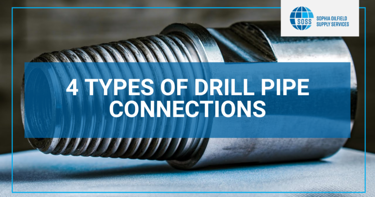 4 Types of Drill Pipe Connections - SOSS USA