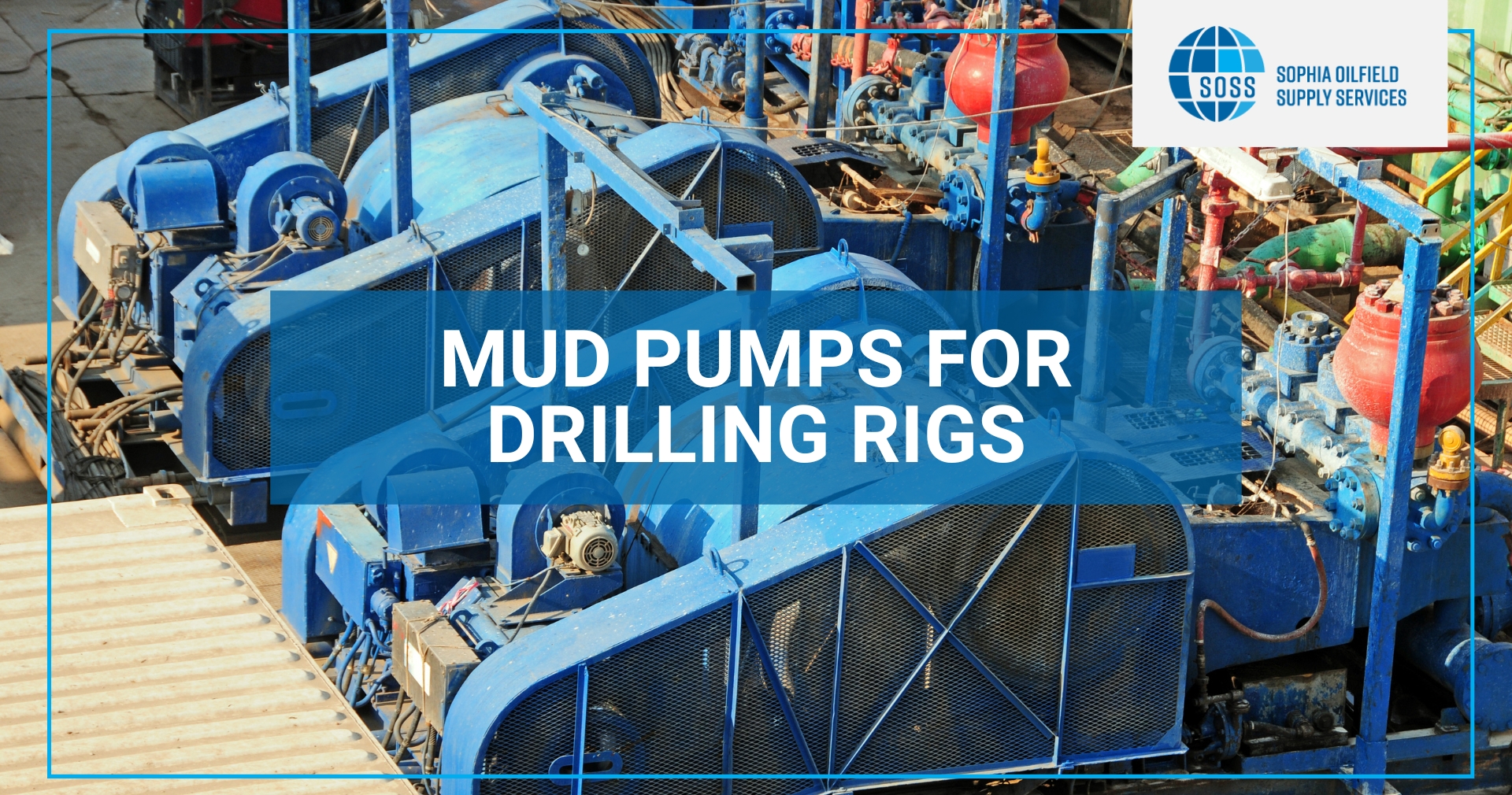 Mud Pumps For Drilling Rigs - SOSS USA