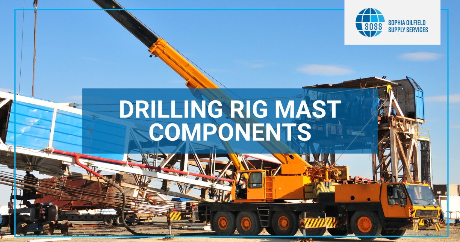 Drilling Rig Mast Components - SOSS USA